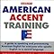 American Accent Training: A Guide to Speaking and Pronouncing American ...