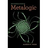 Amazon.com: Metalogic: An Introduction to the Metatheory of Standard First Order Logic ...