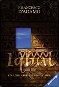 Iqbal: Francesco D'Adamo: 9783473582648: Amazon.com: Books