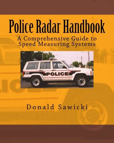 Police Radar Handbook: A Comprehensive Guide to Speed Measuring Systems ...