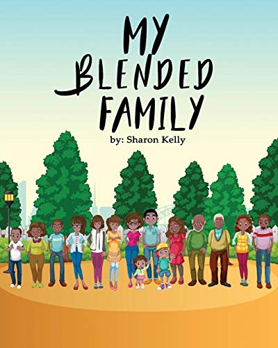 My Blended Family: Kelly, Sharon: 9780578479651: Amazon.com: Books