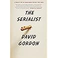 Amazon.com: The Serialist: A Novel: 9781439158487: Gordon, David: Books