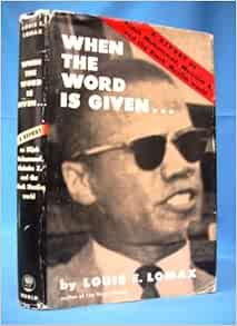 WHEN THE WORD IS GIVEN (1963): Louis E. Lomax: Amazon.com: Books