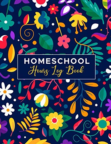 Homeschool Hours Log Book: For Homeschooling Moms to Keep Daily Record ...
