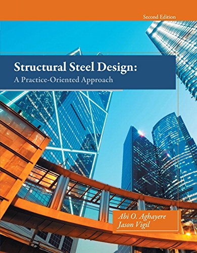 Structural Steel Design: A Practice-Oriented Approach (2nd Edition ...