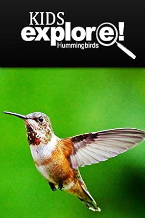 Amazon.com: Hummingbirds - Kids Explore: Animal books nonfiction ...