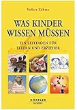 Weltwissen der Siebenjährigen: Wie Kinder die Welt entdecken können ...
