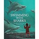 Swimming with Sharks: The Daring Discoveries of Eugenie Clark: Heather ...