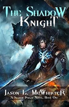 Amazon.com: The Shadow Knight (A Shadow Knight Novel Book 1) eBook ...