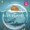 Blue Planet II (BBC Earth): Amazon.co.uk: Stewart-Sharpe, Leisa, Dove ...