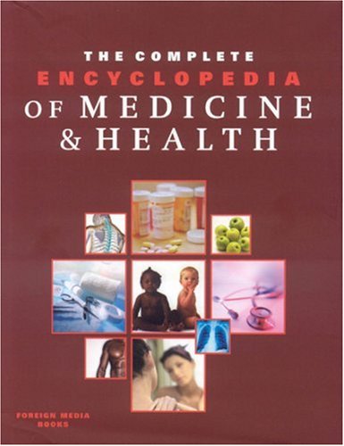 The Complete Encyclopedia of Medicine & Health: Schade, Johannes ...