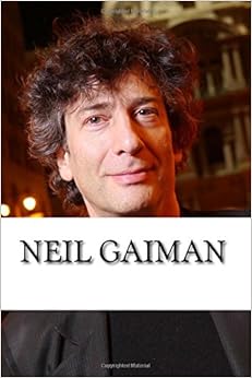 Buy Neil Gaiman: A Biography Book Online at Low Prices in India | Neil ...
