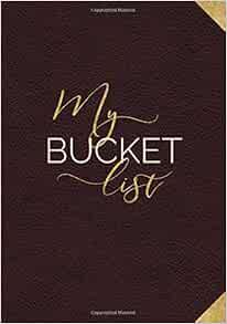 My Bucket List: Guided Prompt Journal For Keeping Track of Your ...
