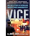Amazon.com: Vice: One Cop's Story of Patrolling America's Most ...