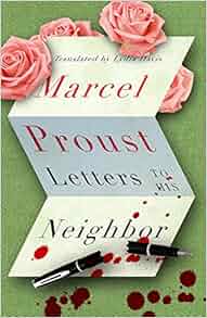 Letters to His Neighbor: Marcel Proust, Lydia Davis: 9780811224116 ...