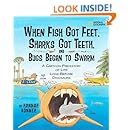 When Fish Got Feet, Sharks Got Teeth, and Bugs Began to Swarm: A ...