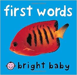 Amazon.com: First Words (Bright Baby) (9780312493882): Roger Priddy: Books