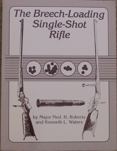 THE BREECH-LOADING SINGLE-SHOT RIFLE : Books