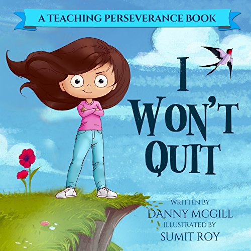 I Won't Quit (Teaching Perseverance) (Volume 1): McGill, Danny ...