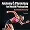 Anatomy & Physiology for Health Professions: An Interactive Journey (Anatomy and Physiology for ...