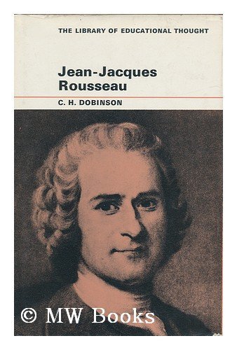 Jean-Jacques Rousseau: his thought and its relevance today (Library of ...