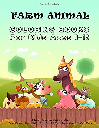 Farm Animal Coloring Books For Kids Ages 8-12: Relaxing Colouring Book ...