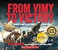 At Vimy Ridge: Canada's Greatest World War I Victory: Hugh Brewster ...