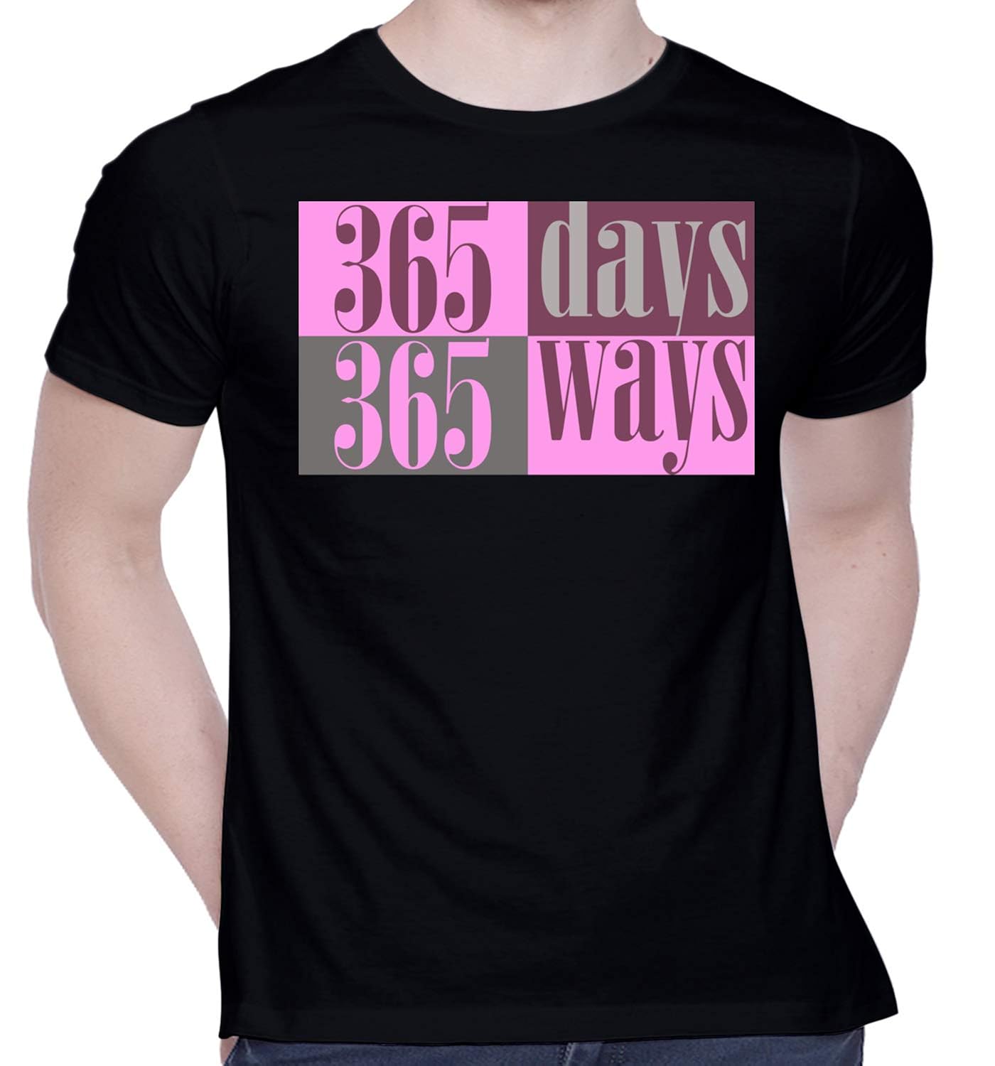 CreativiT Graphic Printed T-Shirt for Unisex 365 Days 365 Ways Tshirt ...