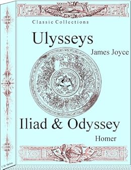Amazon.com: Ulysses by James Joyce, The Illiad and The Odyssey by Homer (Classic Collections ...