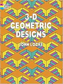 3-D Geometric Designs (Dover Design Coloring Books): John Locke ...