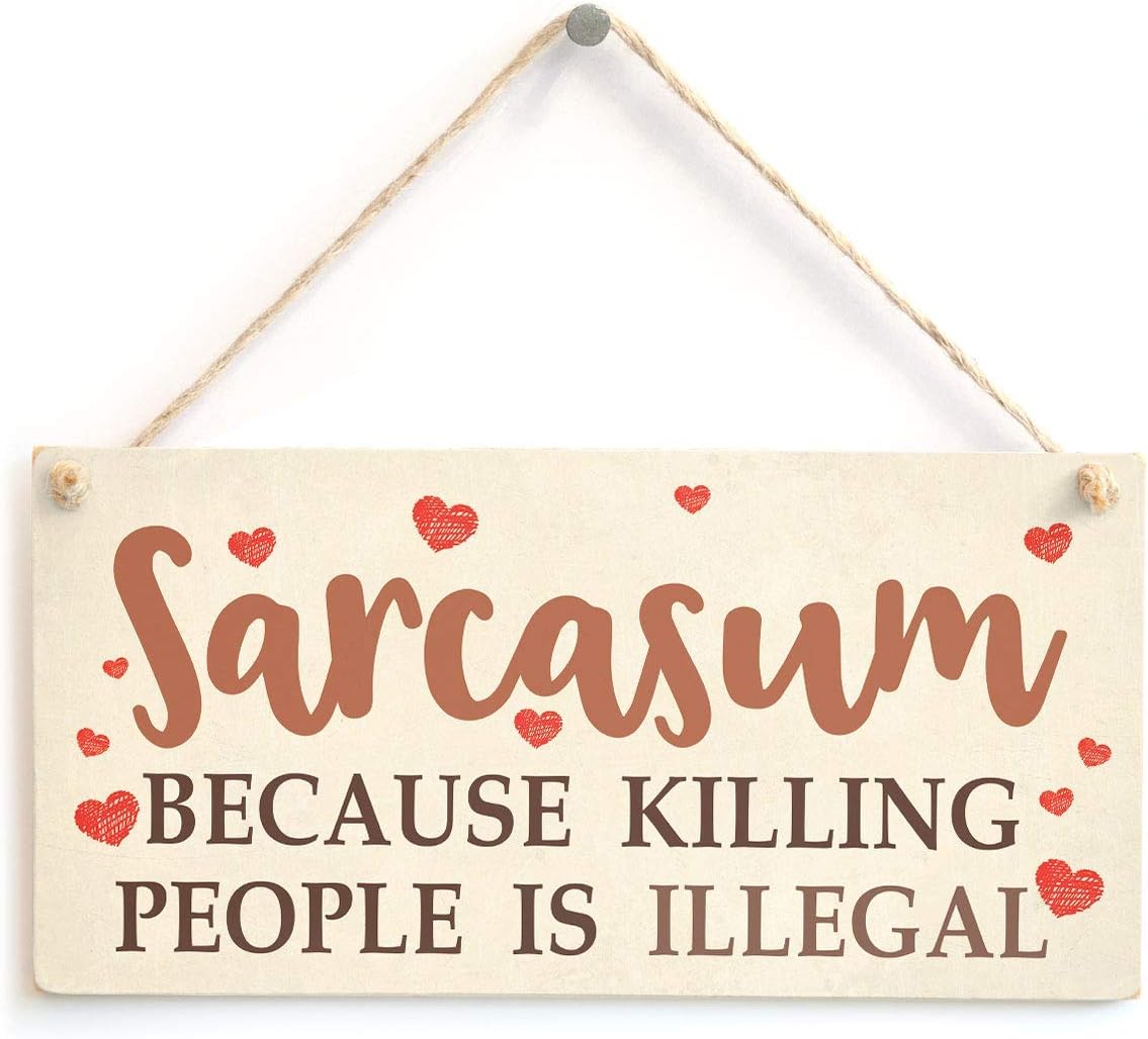 Sarcasm Because Killing People is Illegal Funny Sarcastic Love Heart ...