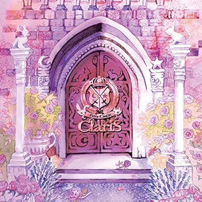 ClariS 4th Album「Fairy Castle」LRC - J-POP - SHIYAE LYRICS