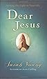 Dear Jesus: Seeking His Light in Your Life: Sarah Young: 9781404104952 ...