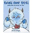 Yani the Yeti: and the Power of Yet: Mense, Katie, ., Qaieri ...