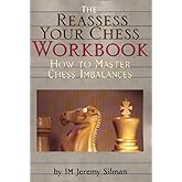 How to Reassess Your Chess: The Complete Chess-Mastery Course, Expanded ...