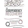 The Codependency Recovery Plan: A 5-Step Guide to Understand, Accept, and Break Free from the ...