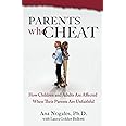 Parents Who Cheat: How Children and Adults Are Affected When Their ...