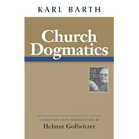 Church Dogmatics: Karl Barth, Helmut Gollwitzer: 9780664255503: Amazon ...