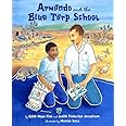 Armando and the Blue Tarp School: Edith Hope Fine, Judith Josephson ...