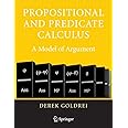 Propositional and Predicate Calculus: A Model of Argument: Goldrei, Derek: 9781852339210: Amazon ...