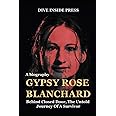 GYPSY ROSE BLANCHARD BIOGRAPHY: Behind Closed Door, The Untold Journey ...