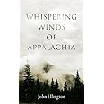 Whispering Winds of Appalachia: Ellington, John: 9798989508808: Amazon.com: Books