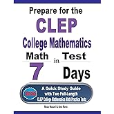 Prepare for the CLEP College Algebra Test in 7 Days: A Quick Study ...