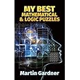 My Best Mathematical and Logic Puzzles (Dover Recreational Math) (Dover Puzzle Books: Math ...