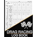 Drag Racing Log Book: Race Score Record Book, Drag Racing Information ...