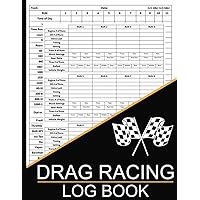 Drag Racing Log Book: Race Score Record Book, Drag Racing Information ...