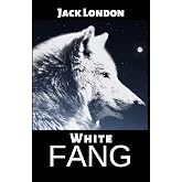 White Fang (General Press POD Books): Jack London: 9789354994876 ...