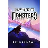 He Who Fights with Monsters 10: A LitRPG Adventure: Shirtaloon, Deverell, Travis: 9798867815462 ...