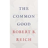 Economics for the Common Good: Tirole, Jean, Rendall, Steven ...