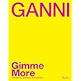 Ganni: Gimme More: Ganni, Kras, Ana, Shazam, Richie, Marks, Rosie ...
